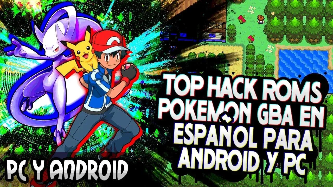 Top 5 Hack Roms De POKEMON GBA Español PARA Android & PC