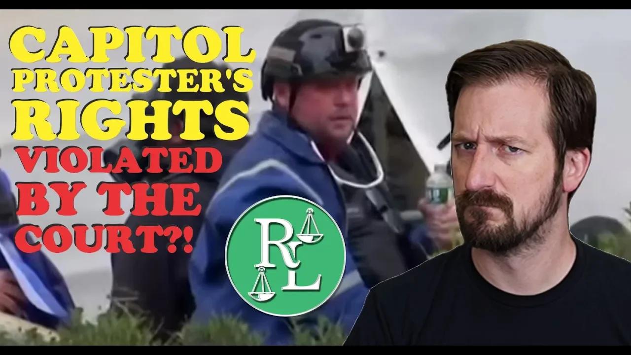Capitol Protester's 5th Amendment Rights VIOLATED by Court?