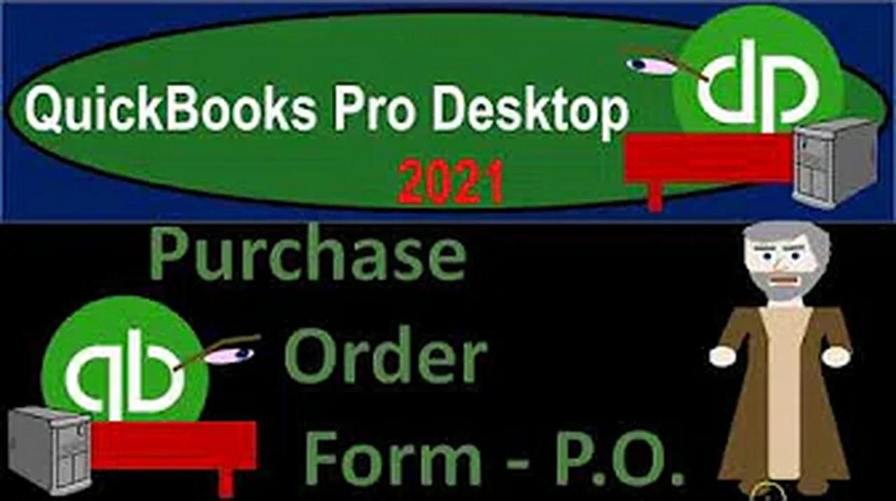 Purchase Order Form - P.O. 1.24 QuickBooks Pro 2021