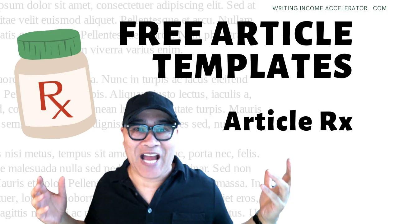 Free Article Writing Templates For Faster Writing: Article Rx