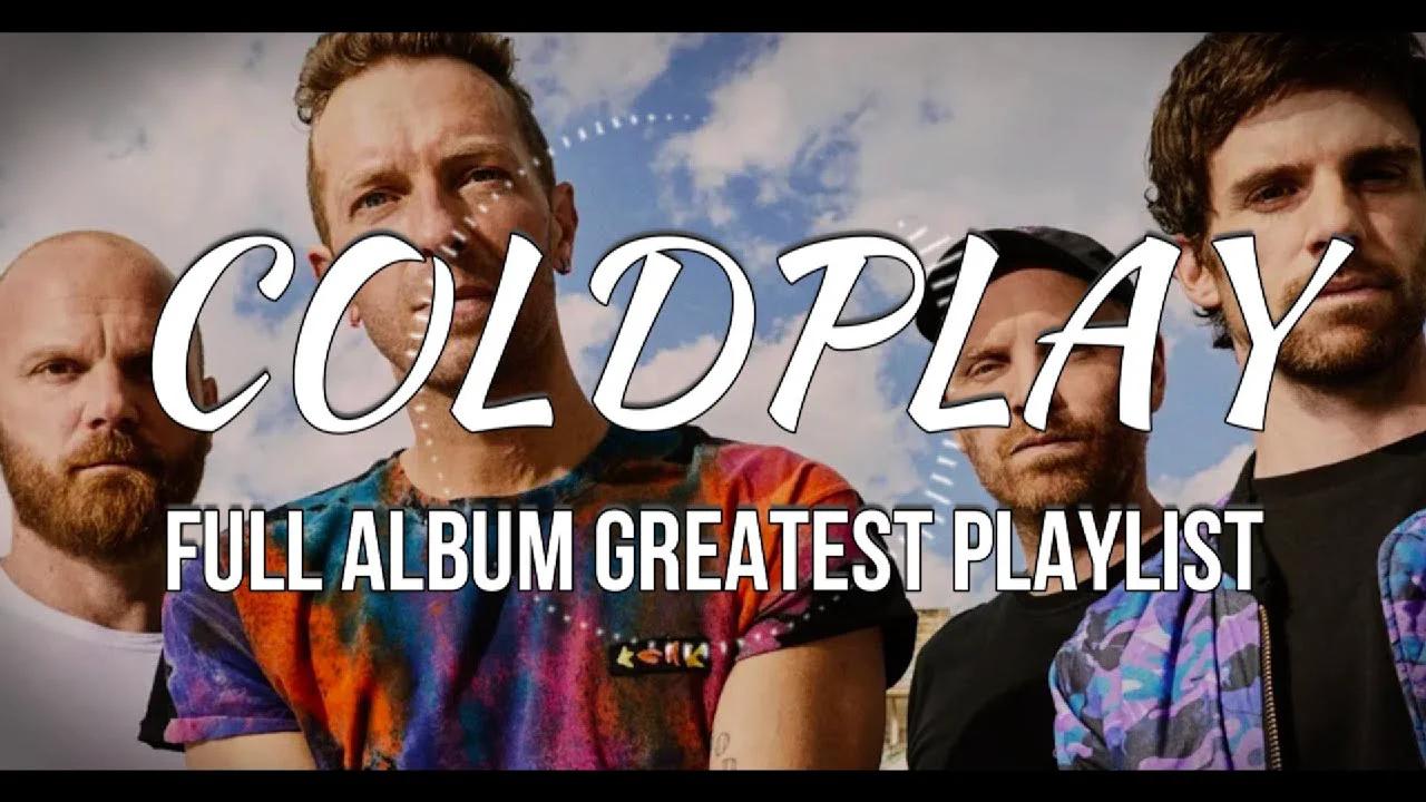 Coldplay Full Album Greatest Songs Playlist to Relax