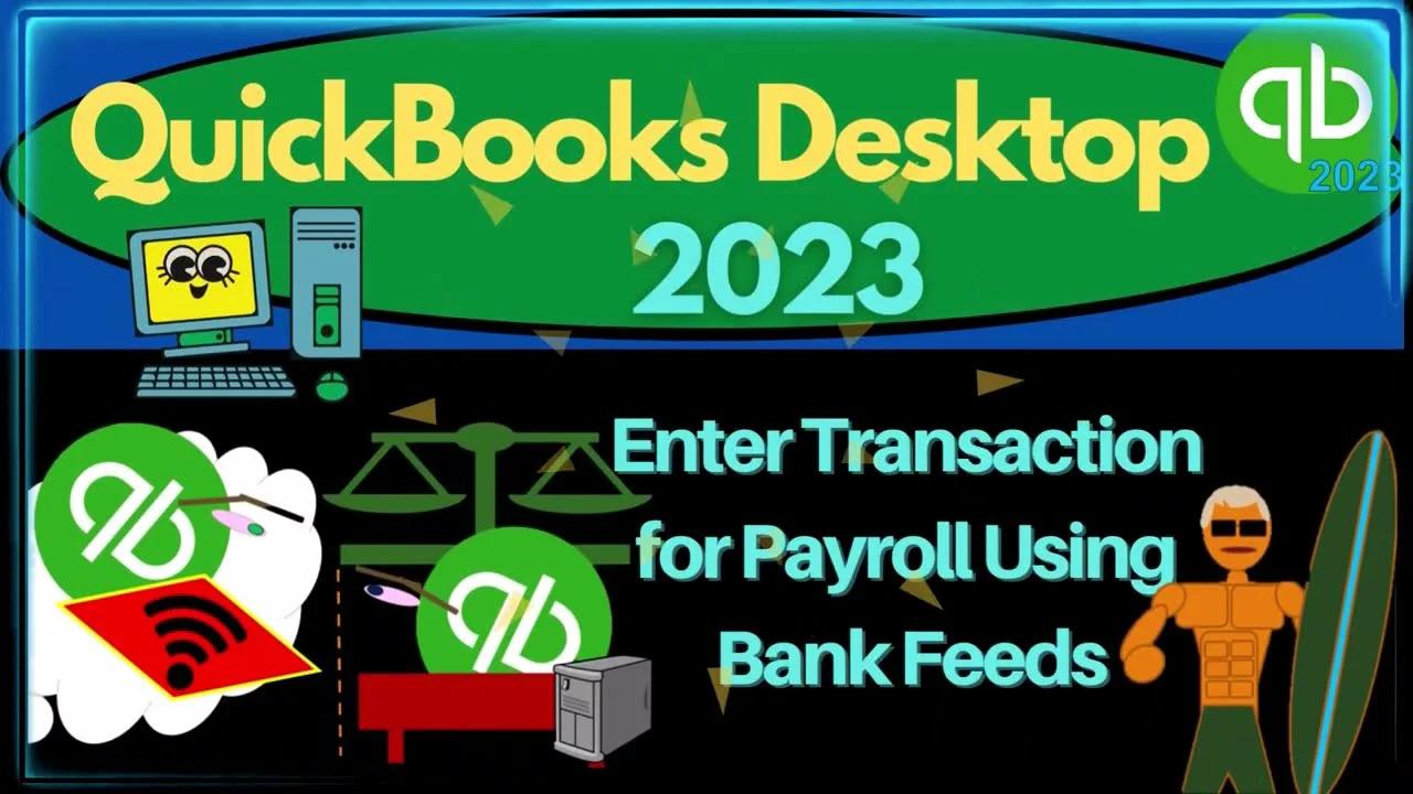 Enter Transaction for Payroll Using Bank Feeds 403 QuickBooks Desktop 2023