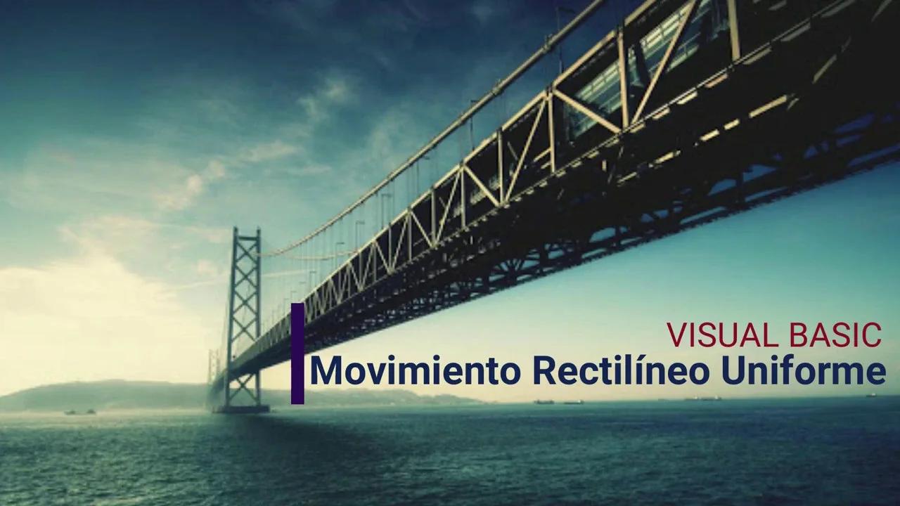 Visual Basic - Movimiento Rectilíneo Uniforme