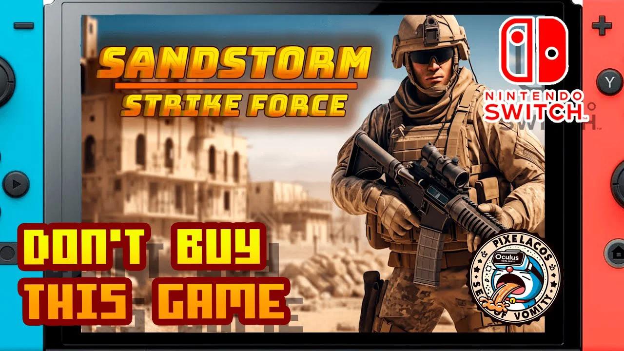 𝐃𝐎𝐍'𝐓 𝐁𝐔𝐘 𝐓𝐇𝐈𝐒 𝐆𝐀𝐌𝐄 - Sandstorm Strike Force - (Nintendo Switch ...