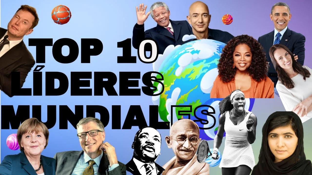 Los 10 LÍDERES MUNDIALES que han dejado su marca en la historia