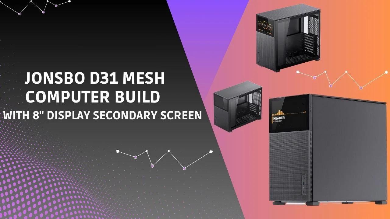 LIVE - Computer Build Featuring the Jonsbo D31 / D41 computer case with ...