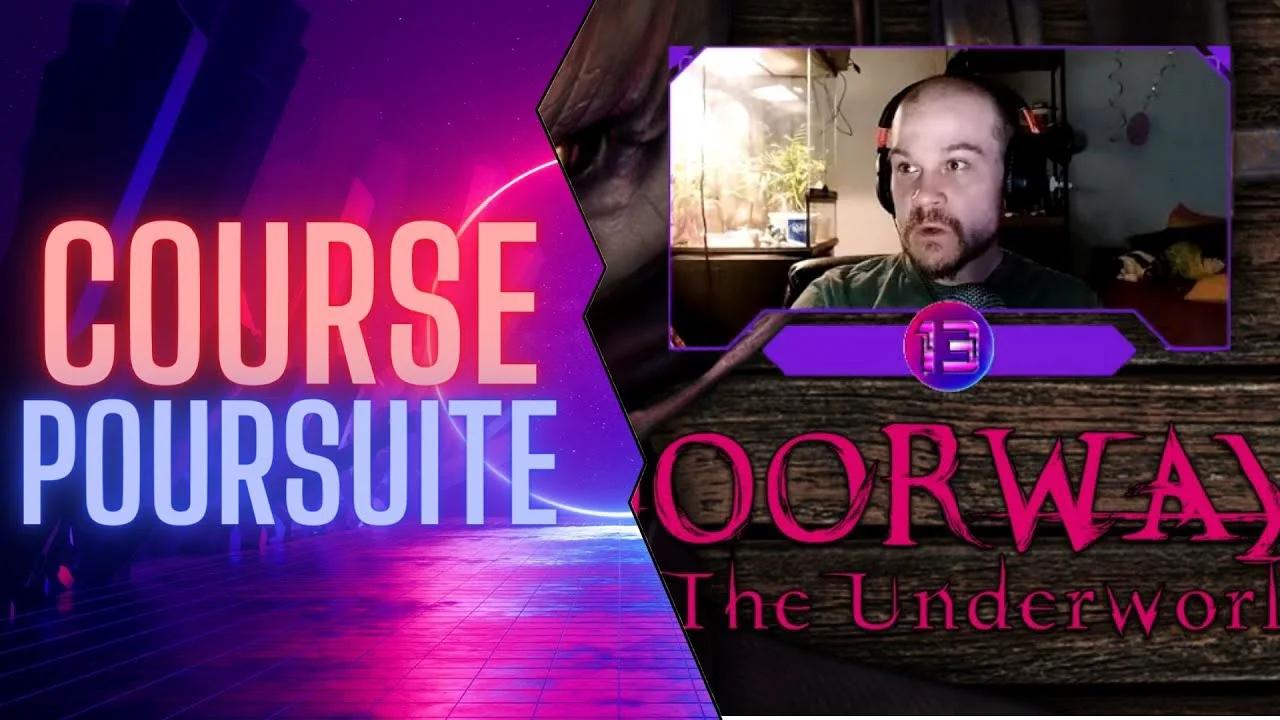 Doorways :The Underworld Partie 4 - Course Poursuite