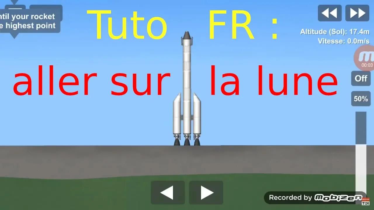 Tutoriel SpaceFlight Simulator fr : Comment aller sur la lune