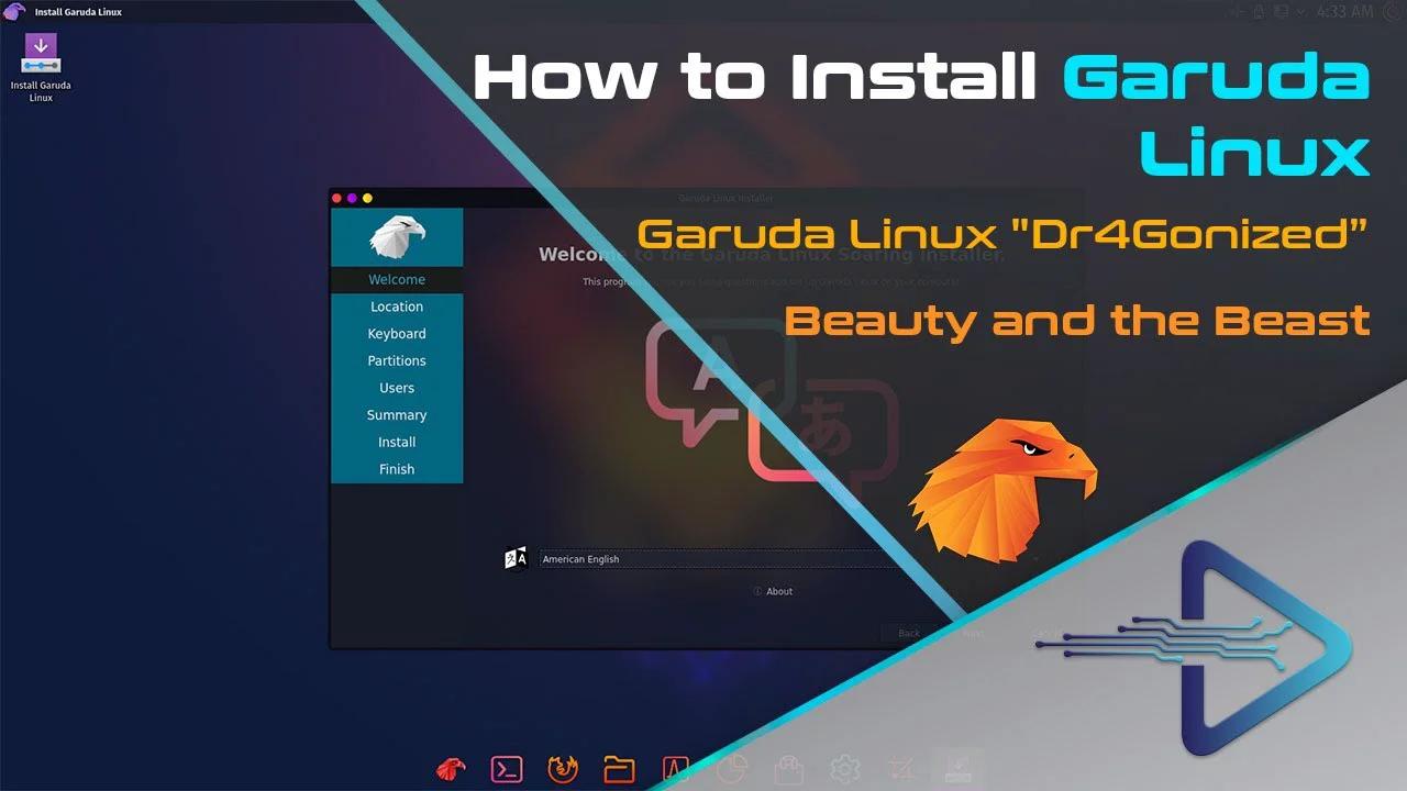 How to Install Garuda Linux | Garuda Linux "Dr4Gonized"