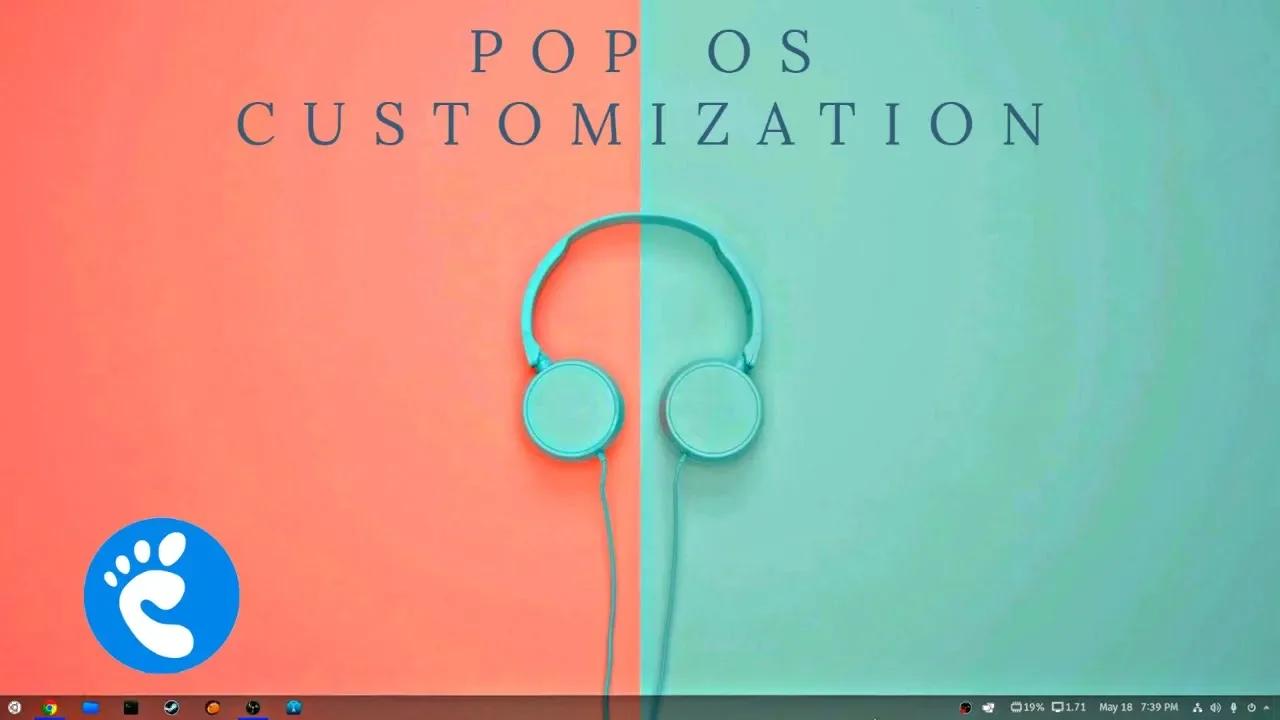 POP OS - CUSTOMIZATION