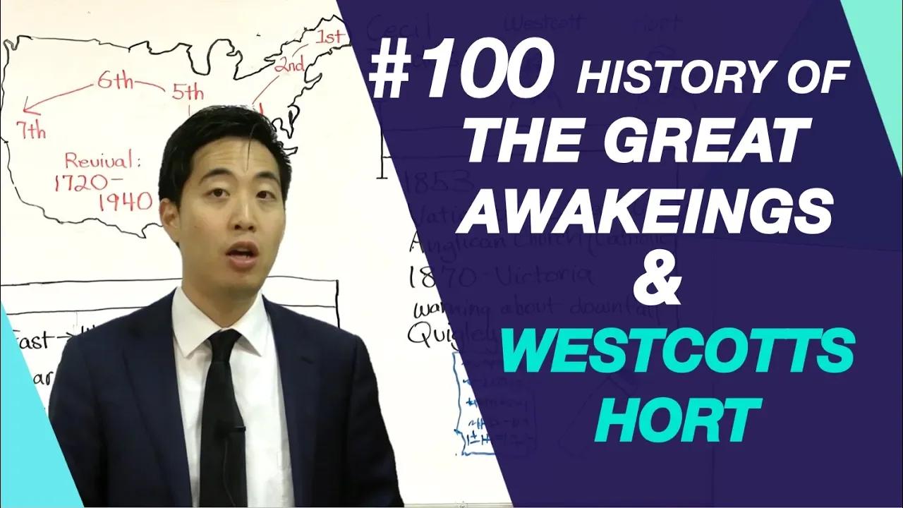 History of Great Awakenings, Westcott & Hort | Intermediate ...