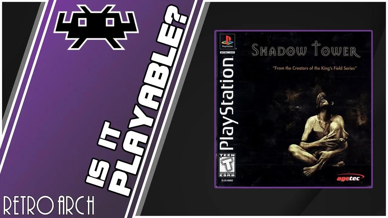 Is Shadow Tower Playable? RetroArch Performance [PS1 | SwanStation]