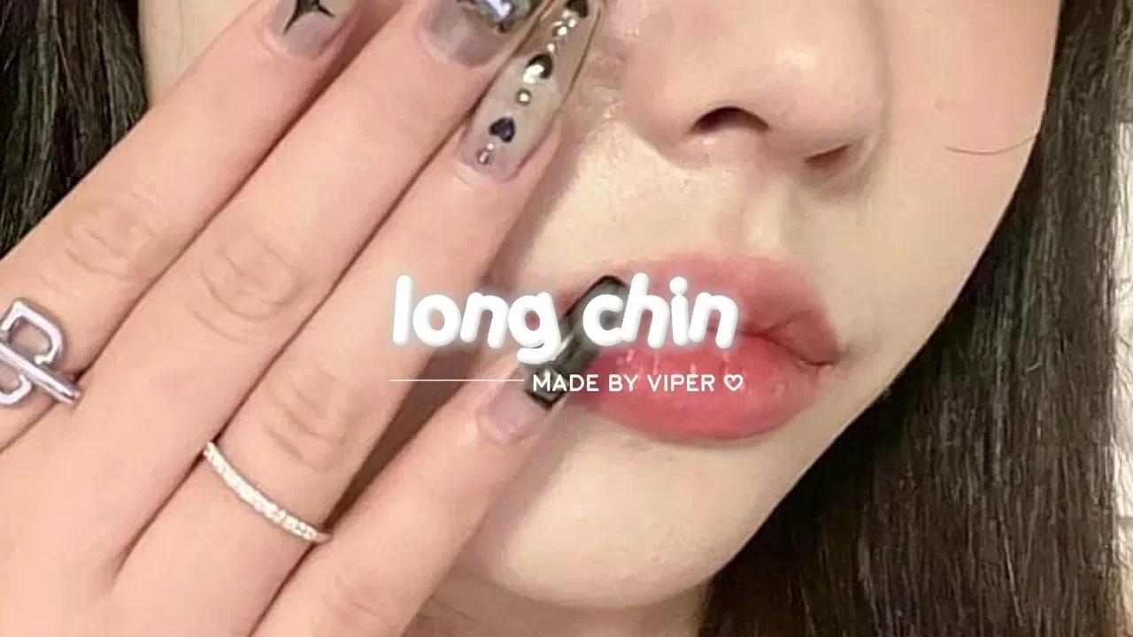 long chin.