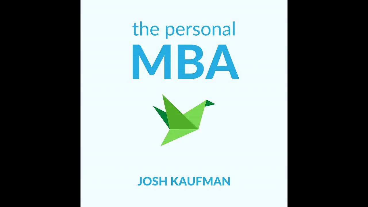 The Personal Mba By Josh Kaufman Book Summary And Review Free Audiobook