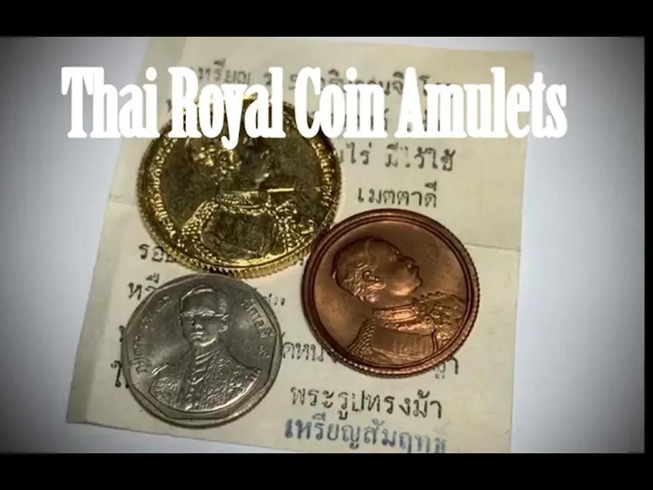 Thai Royal Coins & Some Sacred Amulets
