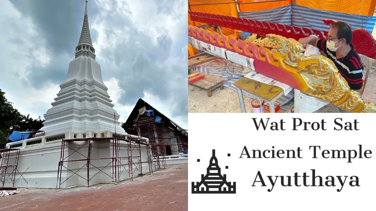 Wat Prot Sat - Restoration Of An Ancient Ayutthaya Temple - Bang Pa-In ...