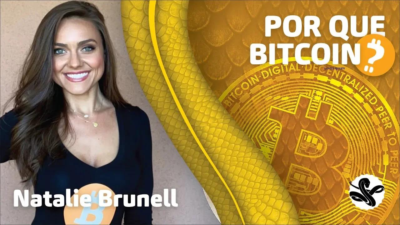 Por que Bitcoin? - Natalie Brunell