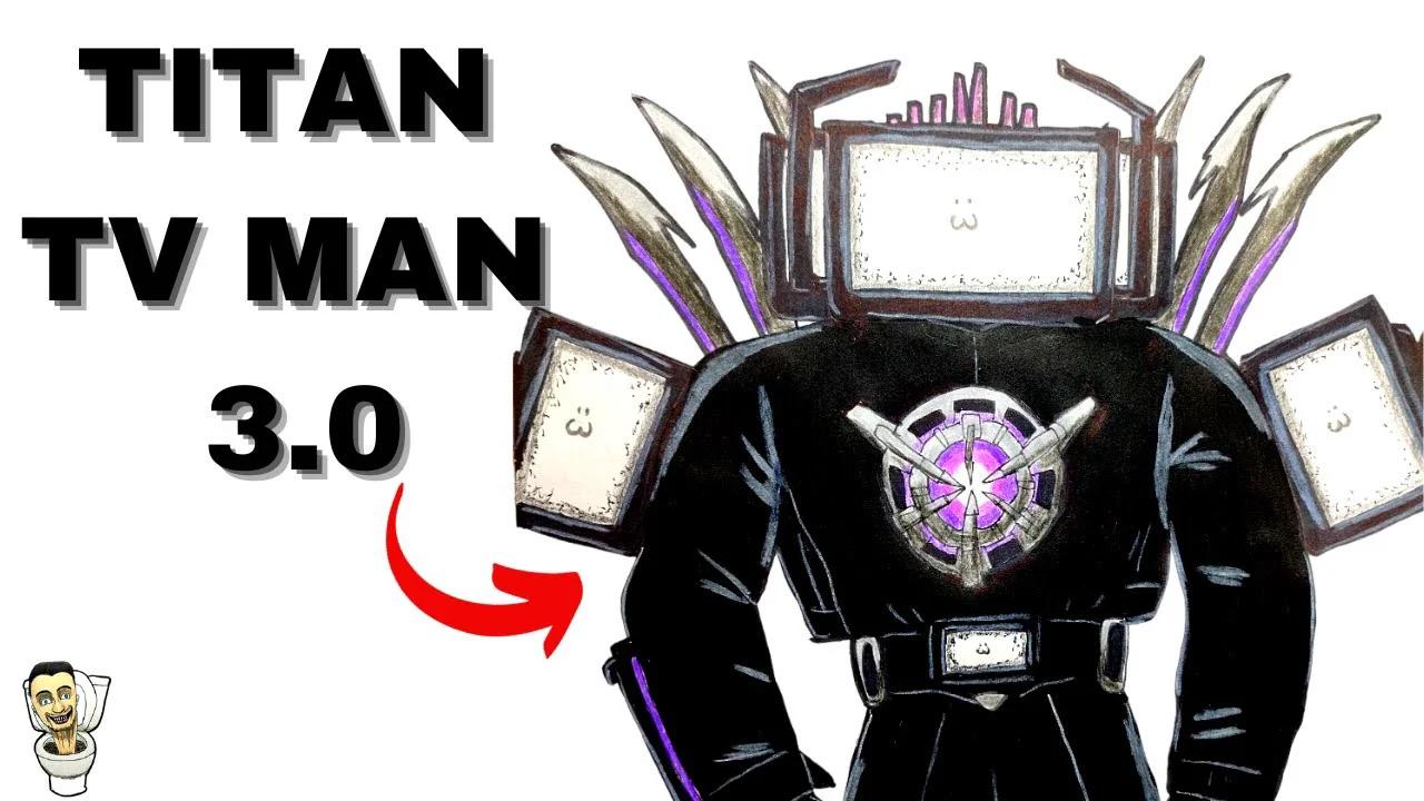 Cómo DIBUJAR al NUEVO📺TITAN TV MAN 3.O del TOILET 67 Parte 3 (Skibidi ...