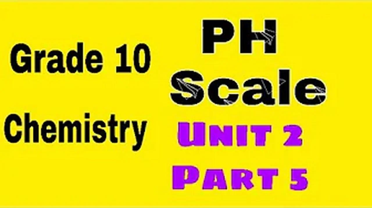 Ethiopian Grade 10 Chemistry Unit_2 p_5 PH scale
