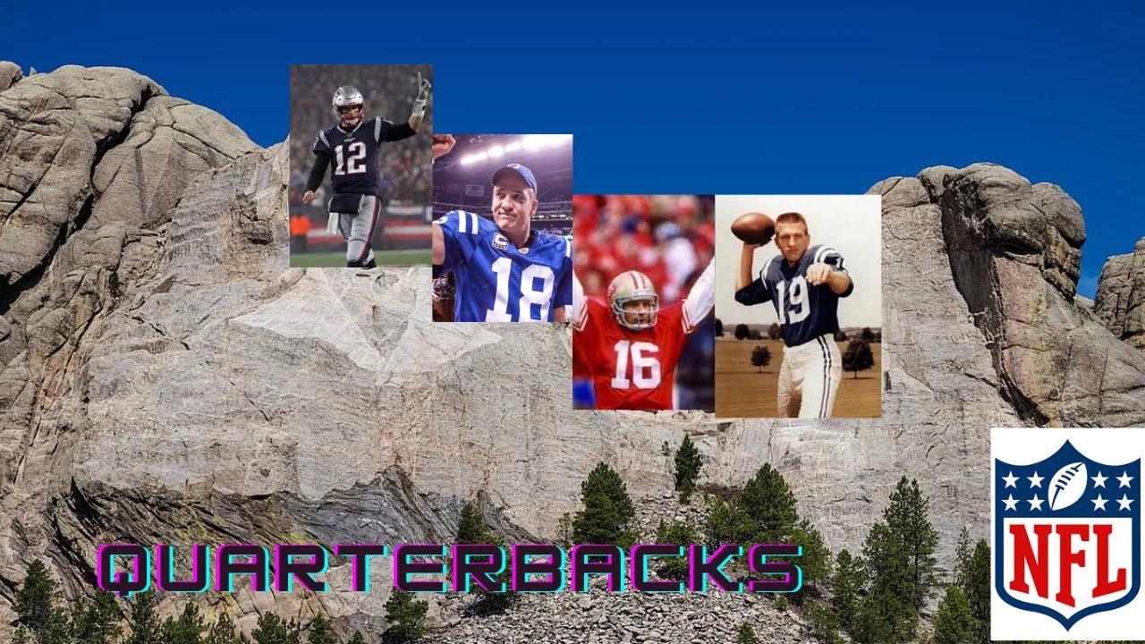 The All-Time NFL Mount Rushmore for Quarterbacks