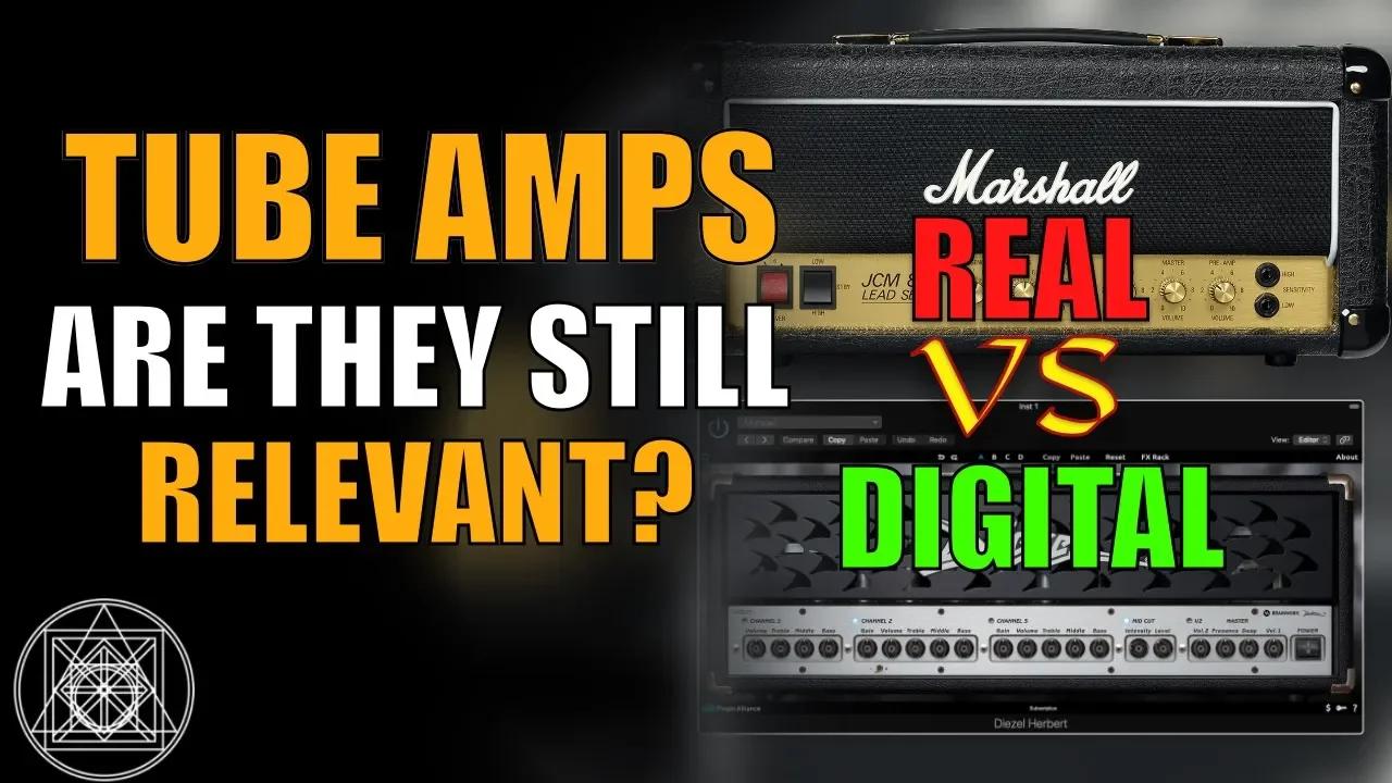 Are Tube Amps Still Relevant? Tube VS Solid State VS Digital Guitar Amps