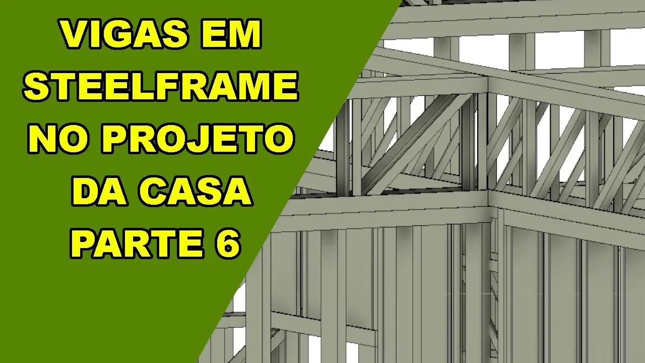 Vigas metalicas steelframe parte 6