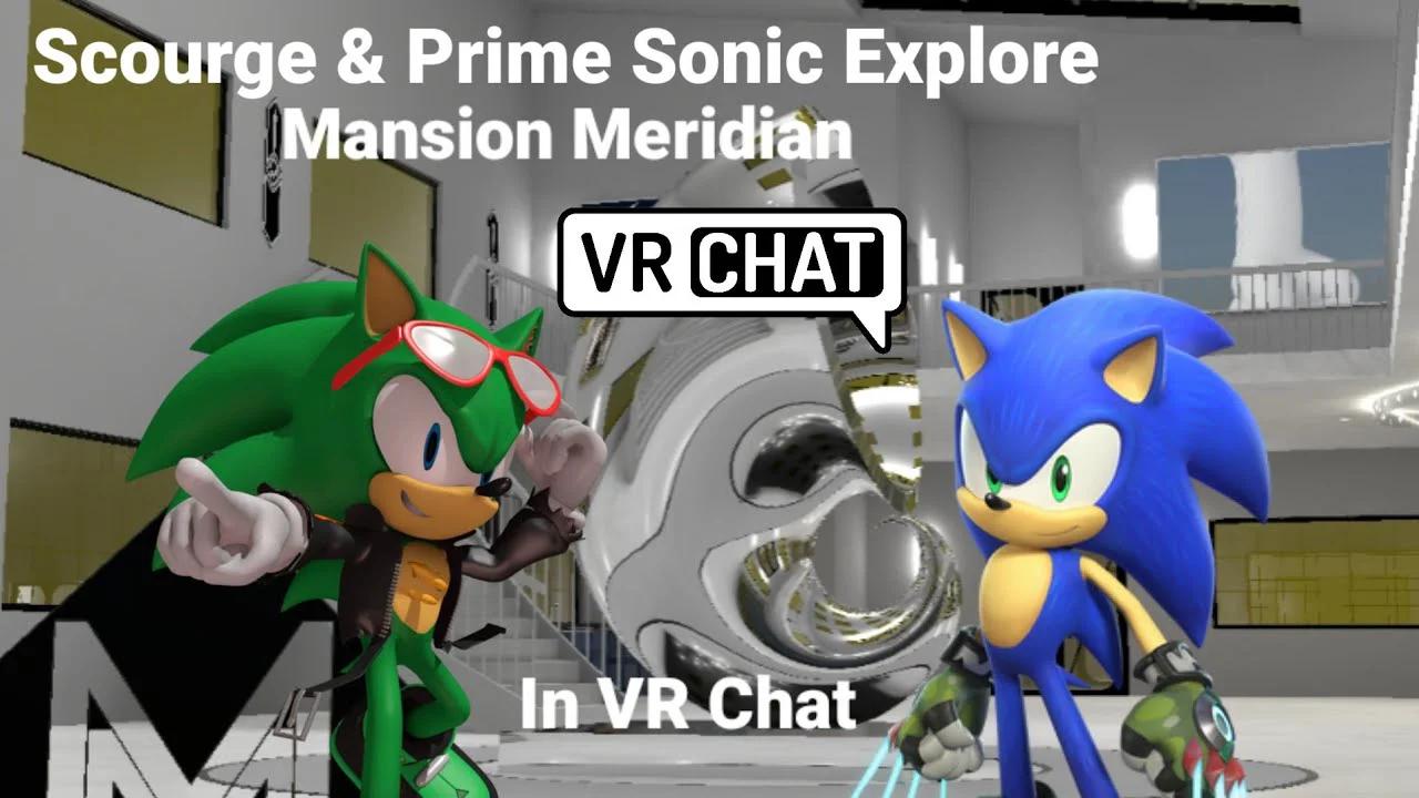 Scourge & Prime Sonic Explore Mansion Meridian (VR Chat)