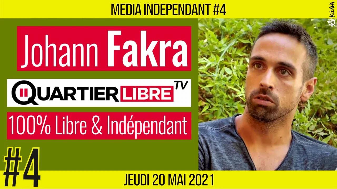 🥊 MEDIA INDÉPENDANT #4 🎥 Quartier Libre TV 🗣 Johann FAKRA 📆 20-05-2021 ⏰ 21h00