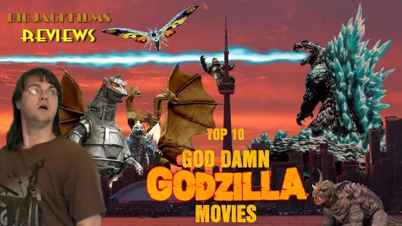 Top 10 God D*mn Godzilla Movies - BIGJACKFILMS REVIEWS (2022 HALLOWEEN ...