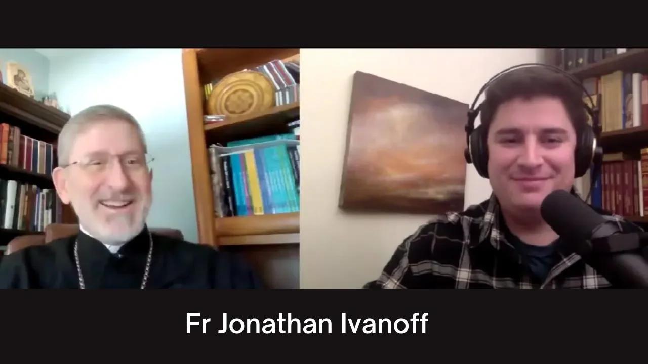 #23 Father Jonathan Ivanoff - Orthodox priest answers common protestant ...