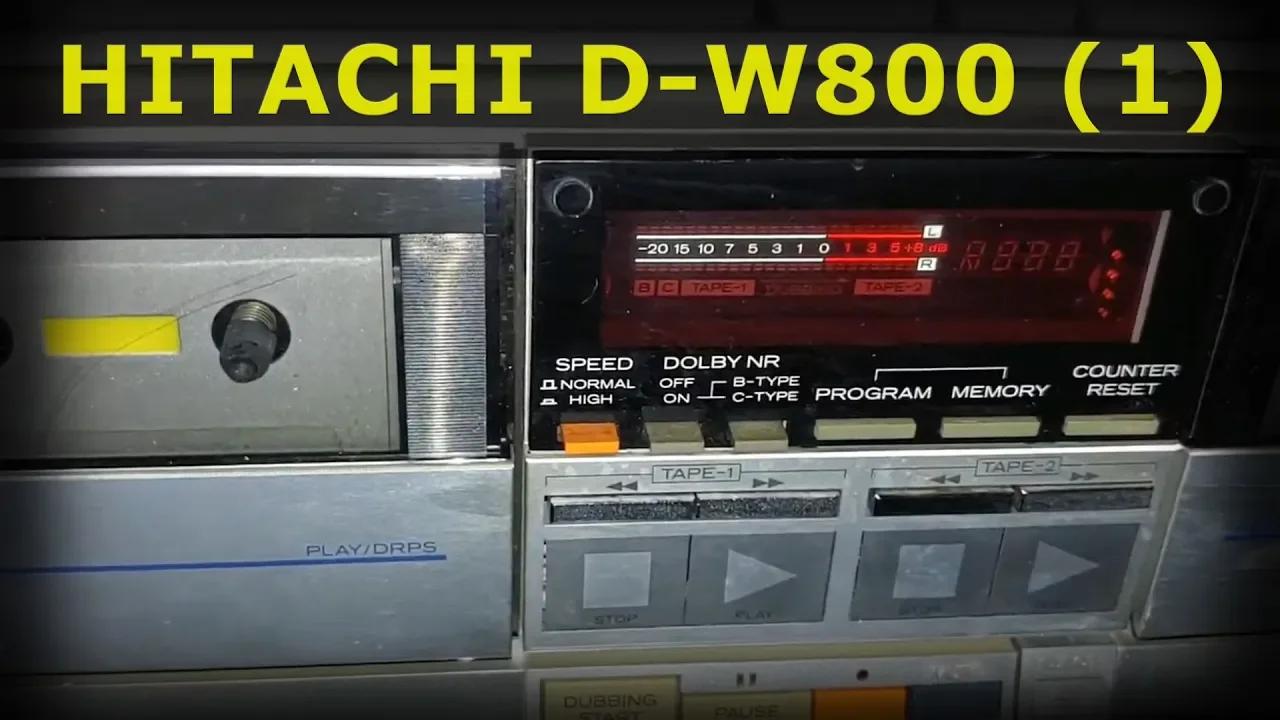 Hitachi D-W800 - Pt 1 - Old vintage double cassette deck from 1983 - I can't fix it