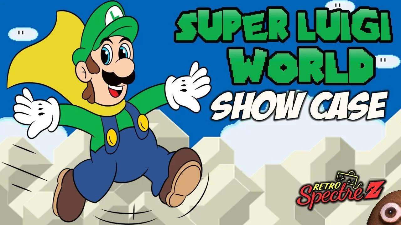 TCG's Super Luigi World (A Retrospectre Z Perspective)
