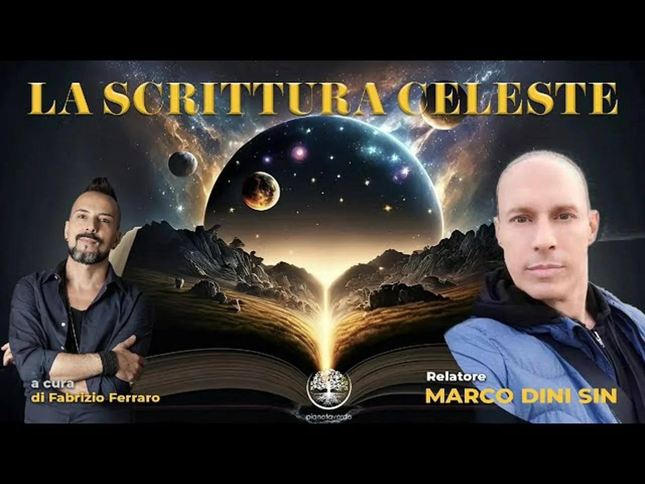 "LA SCRITTURA CELESTE" con Marco Dini Sin