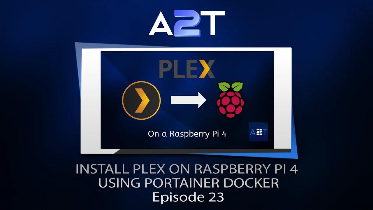INSTALL PLEX ON RASPBERRY PI 4 USING PORTAINER DOCKER EPISODE 23
