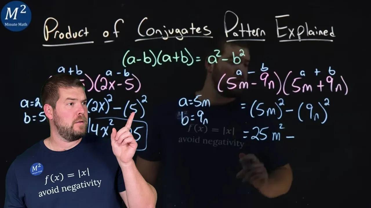 Product of Conjugates Pattern Explained | (a-b)(a+b)=a²-b² | Minute Math