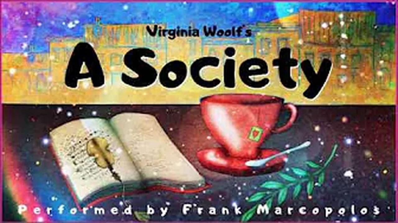 A Society by Virginia Woolf - Audiobook - Performed by Frank Marcopolos