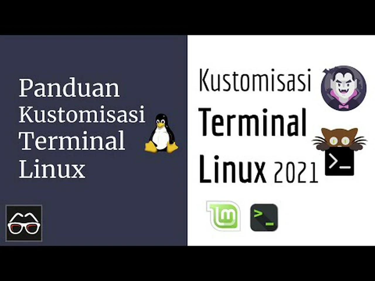 Kustomisasi Terminal Linux versi Indonesia Belajar di tahun 2021 | Linux Mint | Linux Indonesia