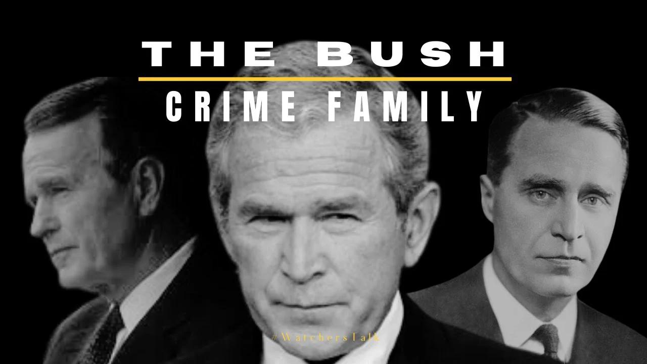 The Bush Crime Family