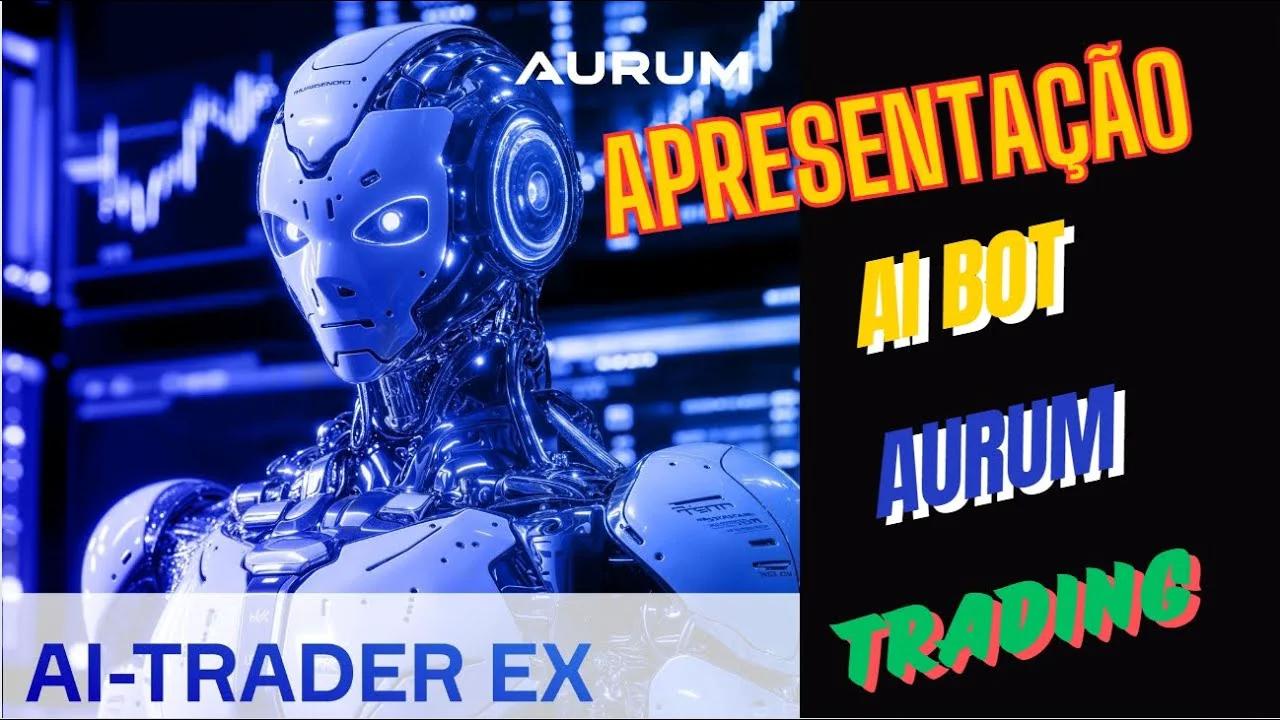 AURUM AI BOT TRADING PRESENTATION ( LEGENDADO )