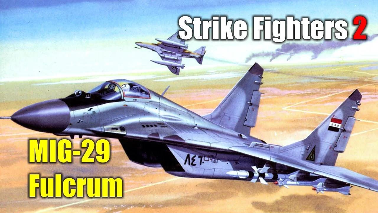 Strike Fighters 2: Operation Desert Storm / MIG-29 Fulcrum