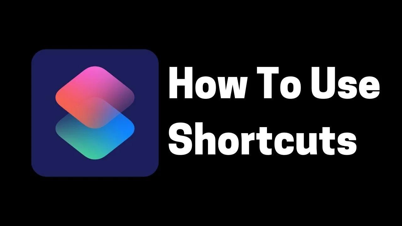 How to Use Shortcuts on iOS