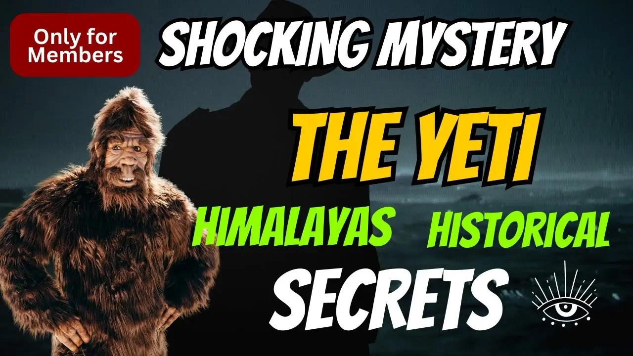 The Shocking Mystery Of The Yeti Historical Mysterious Facts Of The World