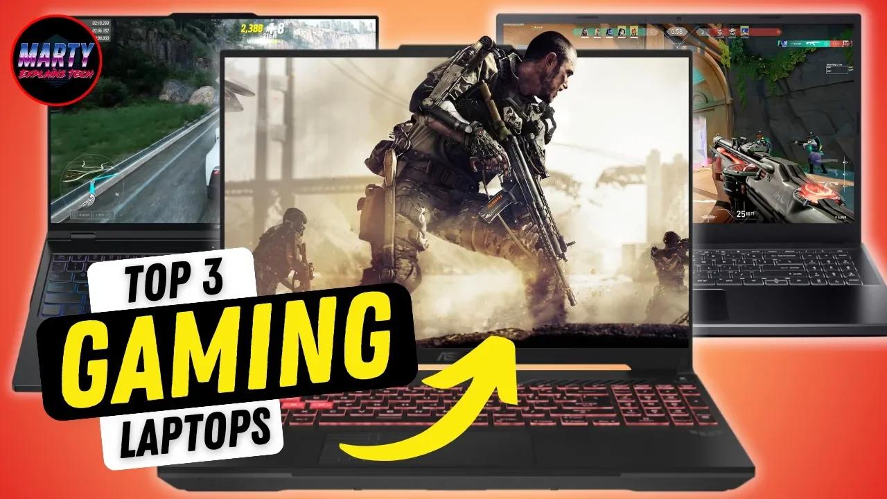 TOP 3 Gaming Laptops from Budget To Premium!