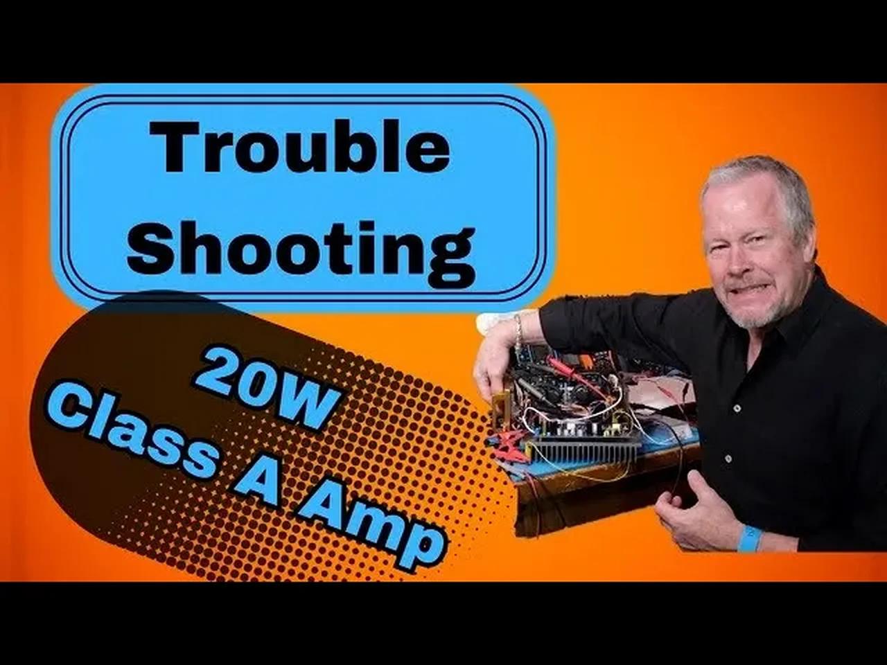 20 Watt Class A Amplifier Troubleshooting