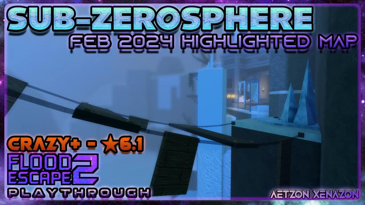 Sub-Zerosphere - Feb 2024 Highlighted Map [Crazy+ - ⭐6.1] by noomlek | Flood Escape 2 V59