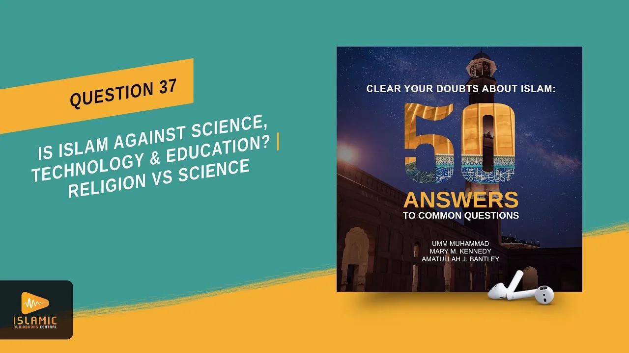 The Religion of Machines: Islam vs Science, Technology & Education ...