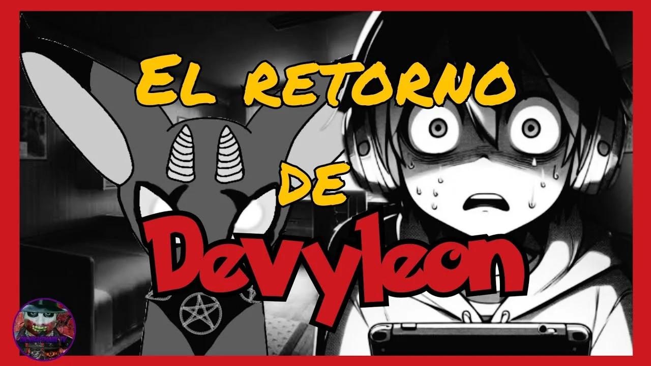 cuentos de terror del dr nightmare : “ EL RETORNO DE DEVYLEON”