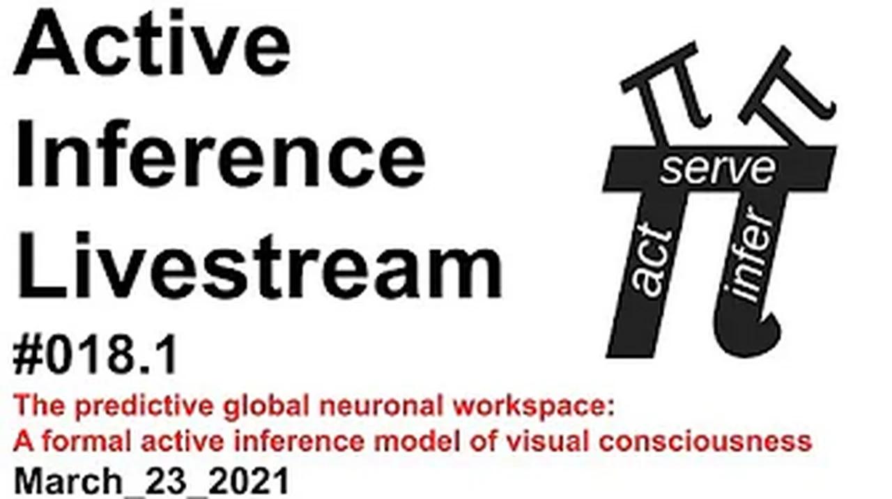 Active Inference #018.1 ~ The predictive global neuronal workspace: A ...