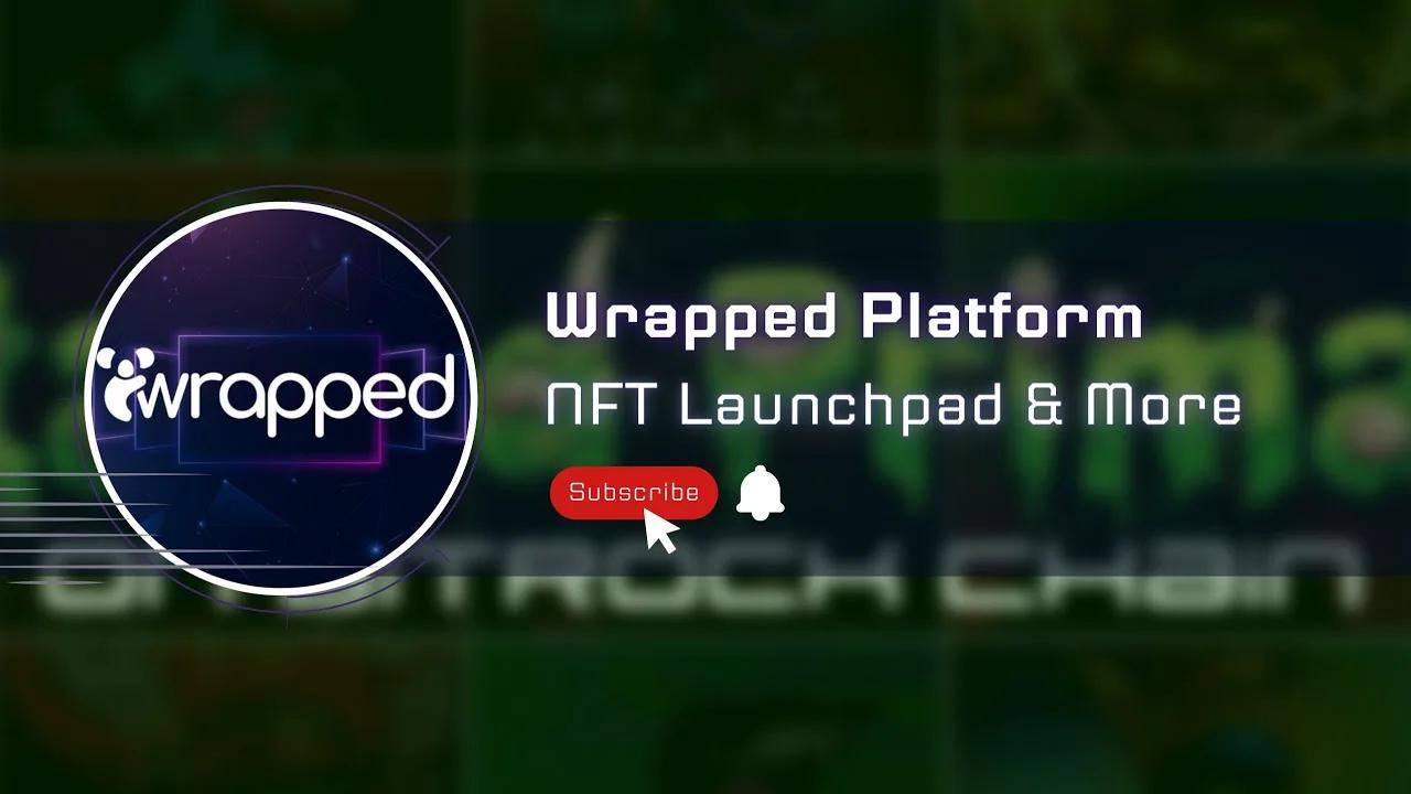 Wrapped Platform | NFT Launchpad, Marketplace & Gaming | Next 100X Potential Crypto Project?