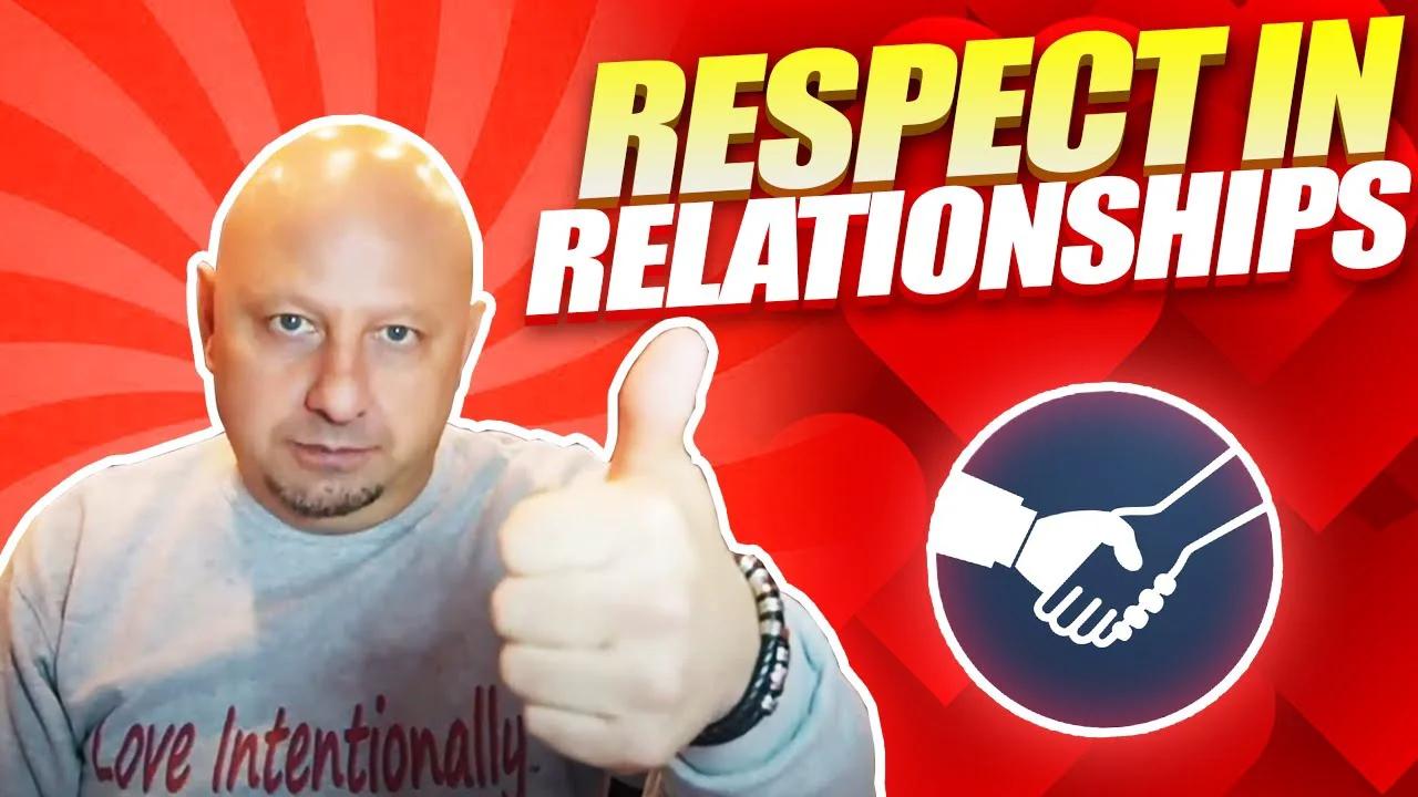 How to have Respect in Relationships! Dating and Marriage Advice that ...